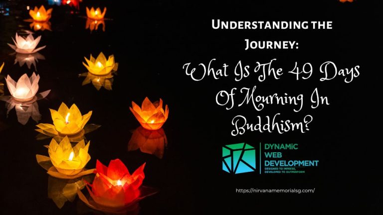 What Is The 49 Days Of Mourning In Buddhism?