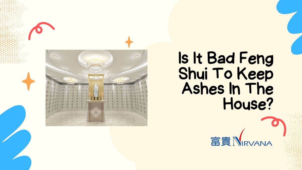 Is It Bad Feng Shui To Keep Ashes In The House?
