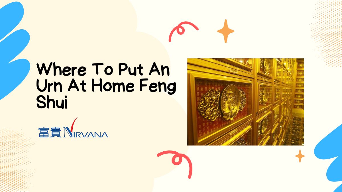 Where To Put An Urn At Home Feng Shui